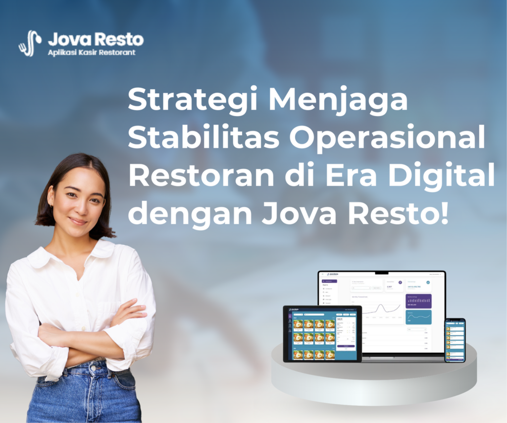 Strategi Menjaga Stabilitas Operasional Restoran di Era Digital dengan ...